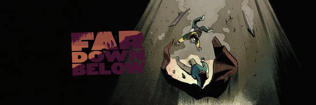 Discover the Unknown in Far Down Below! - August Tales Comics